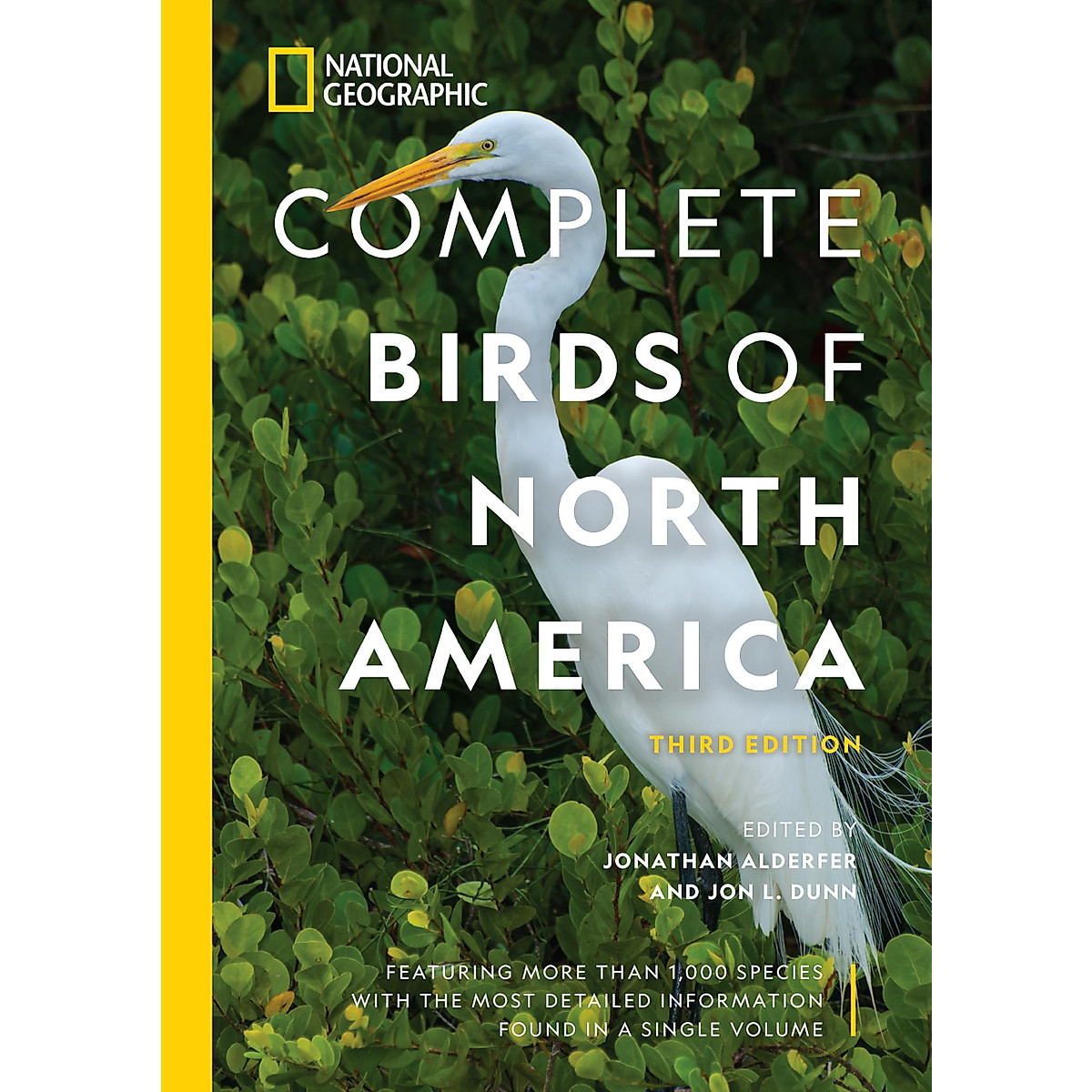 National Geographic Complete Birds of North America, 3rd Edition: Featuring More Than 1,000 Species With the Most Detailed Information Found in a Single Volume