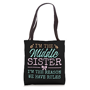 The Reason We Have Rules Middle Adult 3 Sisters Matching Tote Bag