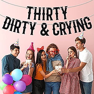 Thirty Dirty & Crying Banner, Happy 30th Birthday Party Decoration Supplies, Funeral Birthday Bunting Sign for 30 Years Old, Black Glitter