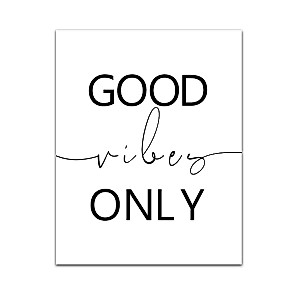 Good Vibes Only Wall Art Inspirational Quotes Motivational Design For Office, Living Room Minimal Art, Black and White Yoga Studio Decor, Bedroom Inspirational 8X10INCH ART PRINTS No Framed