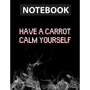 Have a carrot calm yourself Tommyinnit Notebook 8.5x11 in Journal Lined