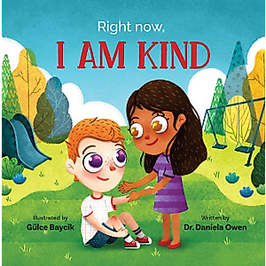Right Now Series (3 Books) - Mental Health Children's Books to Teach Kids How to Be Kind, Brave & Stay Calm, Social Emotional Books by Dr. Daniela Owen, Child Psychologist