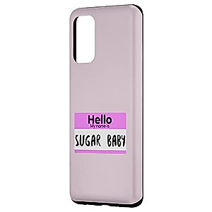 Galaxy S20+ Hello My Name Is Sugar Baby Quote On Sugar Baby Costume Case