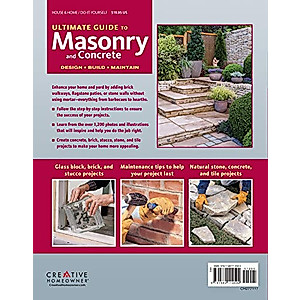 Ultimate Guide: Masonry and Concrete, 3rd Edition: Design, Build, Maintain (Creative Homeowner) 60 Projects & Over 1,200 Photos for Concrete, Block, Brick, Stone, Tile, and Stucco