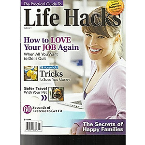 THE PRACTICAL GUIDE TO LIFE HACKS, THE MOST USEFUL MAGAZINE SPRING, 2017 VOL,1