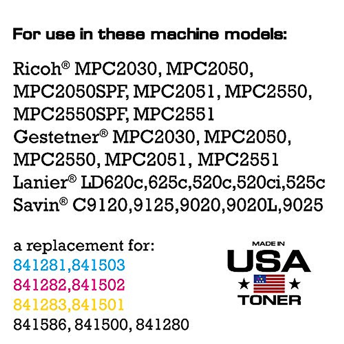 MADE IN USA TONER Compatible Replacement for Ricoh MP C2551 MP C2051, 841586 841503 841502 841501 (CMYK, 4 Cartridges)