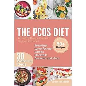 The PCOS Diet: A Healthy Recipe Guide To Happy Hormones