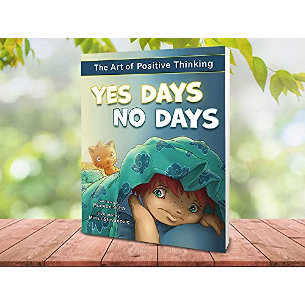Yes Days No Days - The Art Of Positive Thinking - A Kids Guide Book To Regulating Emotions and Senses - A Mindful Approach To Helping Kids Make Good Choices At Home and At School