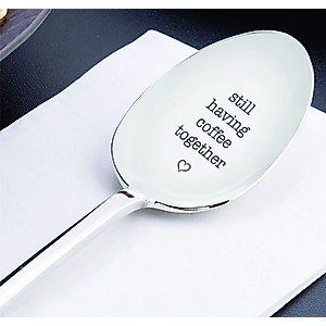 Still Having Coffee Together With Heart Design Engraved Stainless Steel Espresso Spoon Gifts For Friends Couples Moving Going Away-Best Token Of Love For Coffee Lovers From Boston Creative Company