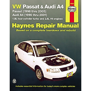 VW Passat & Audi A4: Passat (1998 thru 2005) & Audi A4 (1996 thru 2001) 1.8L 4-cylinder turbo and 2.8L V6 engines (Automotive Repair Manual) Haynes, J.J.