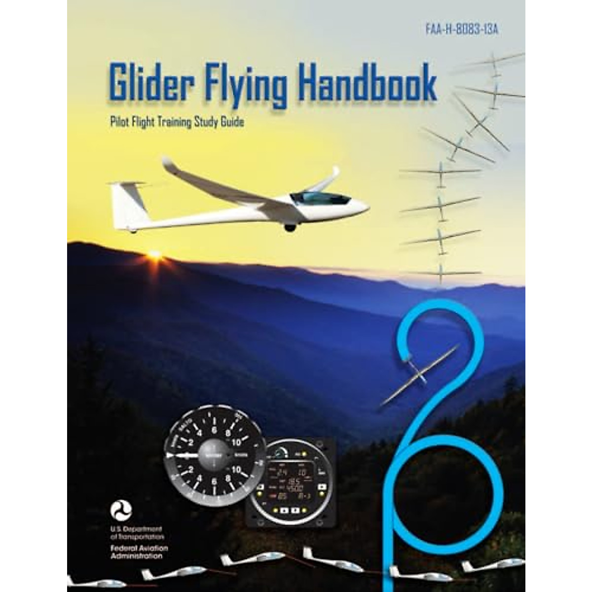 Glider Flying Handbook FAA-H-8083-13A (Color Print): Pilot Flight Training Study Guide