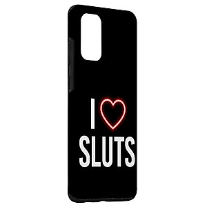 Galaxy S20+ I Love Sluts Shirt I Heart Sluts Baby Tee Case