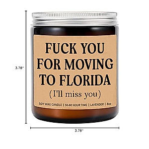 LissiArt97 F*Ck You for Moving to Florida Candle - Funny Moving Away Candle - Florida New Homeowner Gift - Transferred Work to Florida - New State Gift - Miss You Candle - Lavender Soy Candle 8Oz