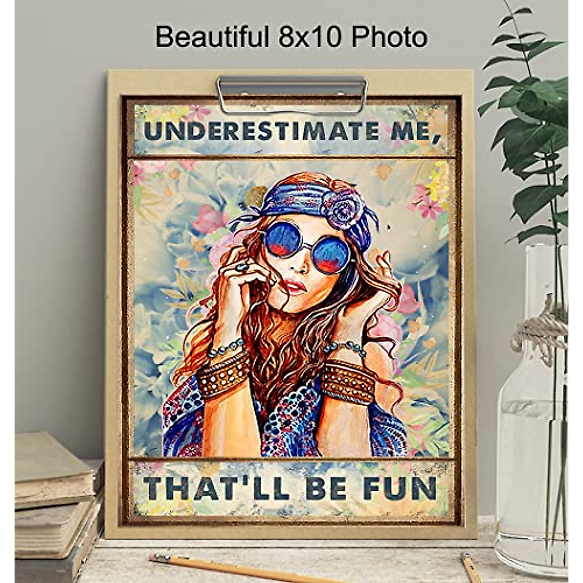 Boho-chic Hippie Wall Art & Decor - Go Ahead Underestimate Me That'll Be Fun - Funny Saying for Women - BFF Best Friend Gift for Woman - Motivation Office Bedroom Living room Home Decor Poster 8x10