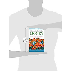 A Happy Pocket Full of Money, Expanded Study Edition: Infinite Wealth and Abundance in the Here and Now