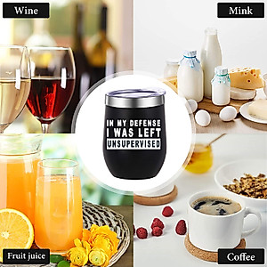 KAIRA In My Defense I Was Left Unsupervised 12 OZ Insulated Wine Tumbler Cup with Lid -Vacuum Stainless Steel Coffee Mug Stemless Cup- Funny Birthday Gifts Idea for Women Men (Black)
