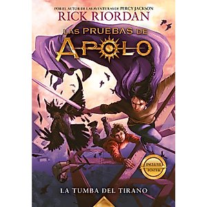 La tumba del tirano / The Tyrant's Tomb (Las pruebas de Apolo) (Spanish Edition)