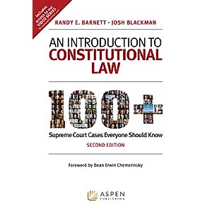 An Introduction to Constitutional Law: 100 Supreme Court Cases Everyone Should Know