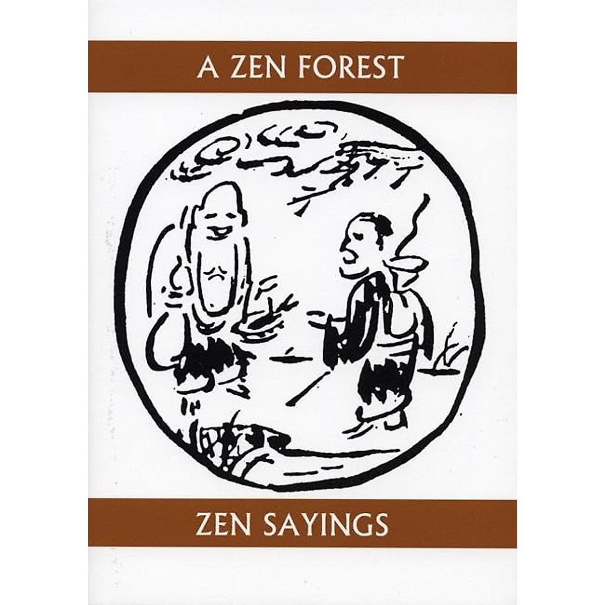 A Zen Forest: Zen Sayings (Companions for the Journey)