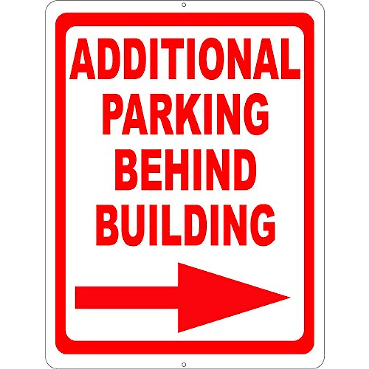 Additional Parking Behind Building w/ Right Arrow Sign. 12x18 Metal. Inform customers of more Business Spaces in Back