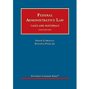 Federal Administrative Law (University Casebook Series)