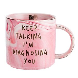 Psychology Gifts Funny Gift Idea for Psychologist, Psychiatrist, Therapist, School Counselor, Women, Boss, Mom, Coworker, Graduation - Keep Talking I'm Diagnosing You - Pink Coffee Mug 11.5oz Cup