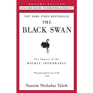 The Black Swan: Second Edition: The Impact of the Highly Improbable: With a new section: "On Robustness and Fragility" (Incerto)