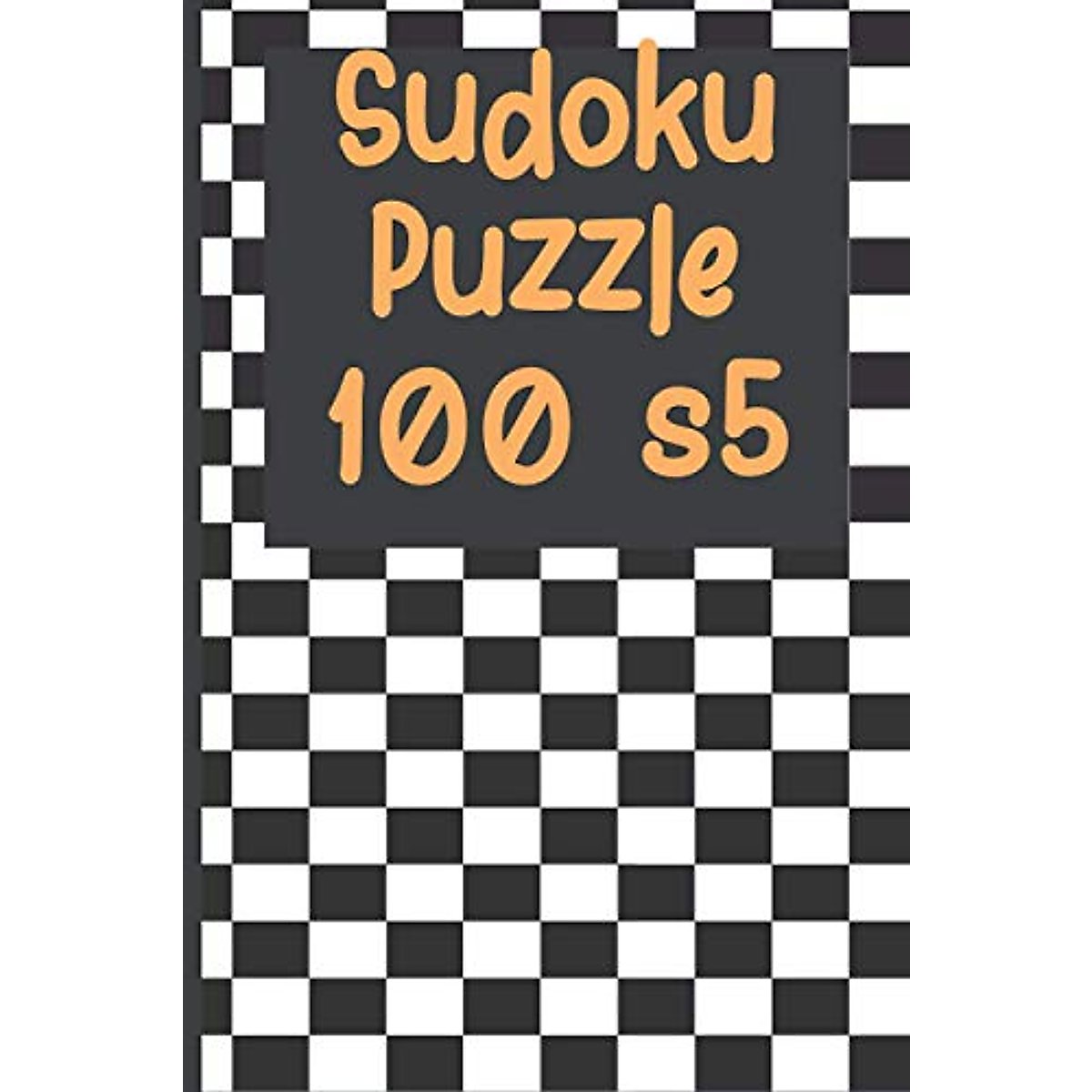 Sudoku Puzzle 100 s5: Sudoku 100 Puzzles with Solutions