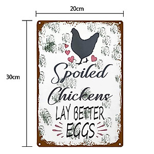 Tin Sign Chicken Coop Sign Farmhouse Farm Spoiled Chickens Lay Better Eggs Free Run Funny Home Decor Sign For Farm Garden Store Market Restaurant 8x12 Inches/20x30cm