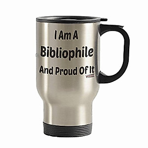 Book Lover Travel Mug - Novelty Gifts, Stainless Steel Insulated Cup By Vitazi Kitchenware - Funny Gift for Bookworms, Readers, Book Nerds, Librarians I Am a Bibliophile And Proud Of It (Silver)
