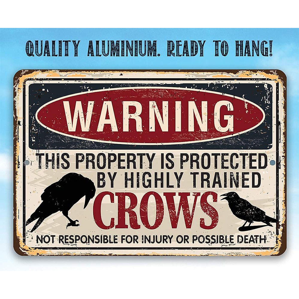 Metal Sign - Warning Property Crows - Durable Metal Sign - Use Indoor/Outdoor - Funny Field, Open Land with Crops or Pasture Sign and Decor Under $20 (8" x 12")