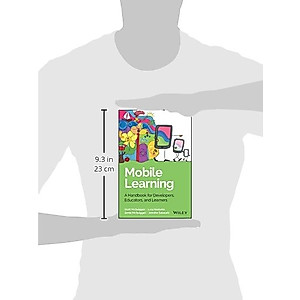 Mobile Learning: A Handbook for Developers, Educators, and Learners (Wiley and SAS Business Series)