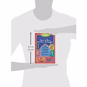 How to Be a Perfect Stranger (5th Edition): The Essential Religious Etiquette Handbook