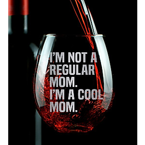 Promotion & Beyond I'M NOT A REGULAR MOM COOL MOM Stemless Wine Glass - Funny Birthday Mother's Day Gift From Son Daughter