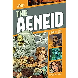 The Aeneid: A Graphic Novel (Classic Fiction) (Graphic Revolve: Classic Fiction)