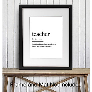 Teacher Definition Wall Art, Home Decor - Typography Poster, Print - Unique Room Decorations for Classroom, School - Gift for Teachers Appreciation - 8x10 Photo Unframed
