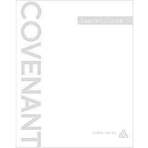Covenant Bible Study: Leader Guide