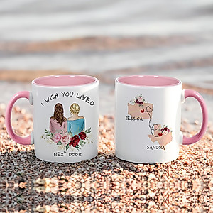 Personalized Best Friend Coffee Mug- I Wish You Lived Next Door, Custom Name Besties, BFF, Funny Long Distance Birthday Xmas, Friendship State to State