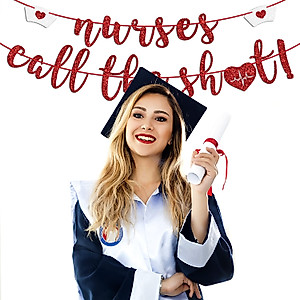 Nurses Call the Shots Banner, Future Nurse Graduate Bunting Sign, Nursing School Survivor, Medical School Graduation Party Decorations Supplies, Red Glitter