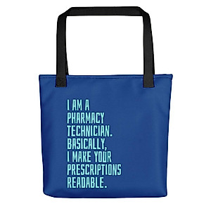 EarlyTees I am pharmacy technician. Basically, I make your prescriptions readable Tote bag