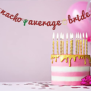 Spanish Nacho Average Bride Banner with Ring Decor, Bride to be, Taco Bout a Wedding, Wedding/Bachelorette/Bridal Shower Party Decorations Red Gold Green Glitter.