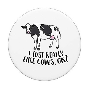 I Just Really Like Cows, Ok? Funny Cow Farmer Love Cows PopSockets Swappable PopGrip