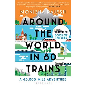 Around the World in 80 Trains: A 45,000-Mile Adventure