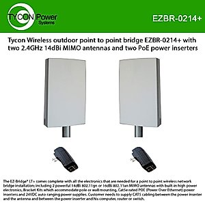 Tycon Wireless Outdoor Point to Point Bridge EZBR-0214+ with Two 2.4GHz 14dBi MIMO Antennas and Two PoE Power inserters