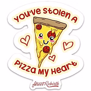 1 You've Stolen A Pizza My Heart Sticker - One 5 Inch WaterProof Vinyl - Funny Pun Decal For Hydro Flask Skateboard Laptop etc