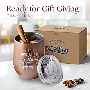 shop4ever A Wise Woman Once Said I'm Outta Here and Lived Happily Ever After Engraved Insulated Stainless Steel Wine Tumbler with Lid 12 oz. (Rose Gold)