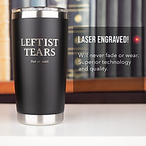 Leftist Tears Tumbler | Stainless Steel Tumbler/Mug with Lid for Coffee/Cold Drinks | Liberal Tears Mug for Men | Funny Unique Republican Valentine's Day Gifts Conservative (20 Ounce)