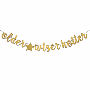 Gold Older Wiser Hotter, Funny Birthday Banner for Men Women, Glitter Birthday Party ，Funny 30th 40th 50th 60th 70th 80th Birthday Party Decorations