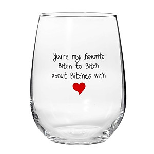 Artisan Owl I Fucking Miss You Bitch and You're My Favorite Bitch To Bitch About Bitches With 17 oz Stemless Wine Glass