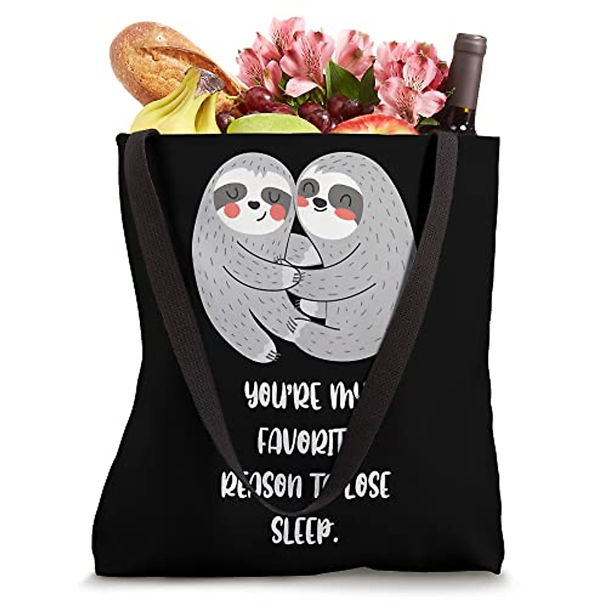 You're My Favorite Reason To Lose Sleep Valentine's Day Tote Bag
